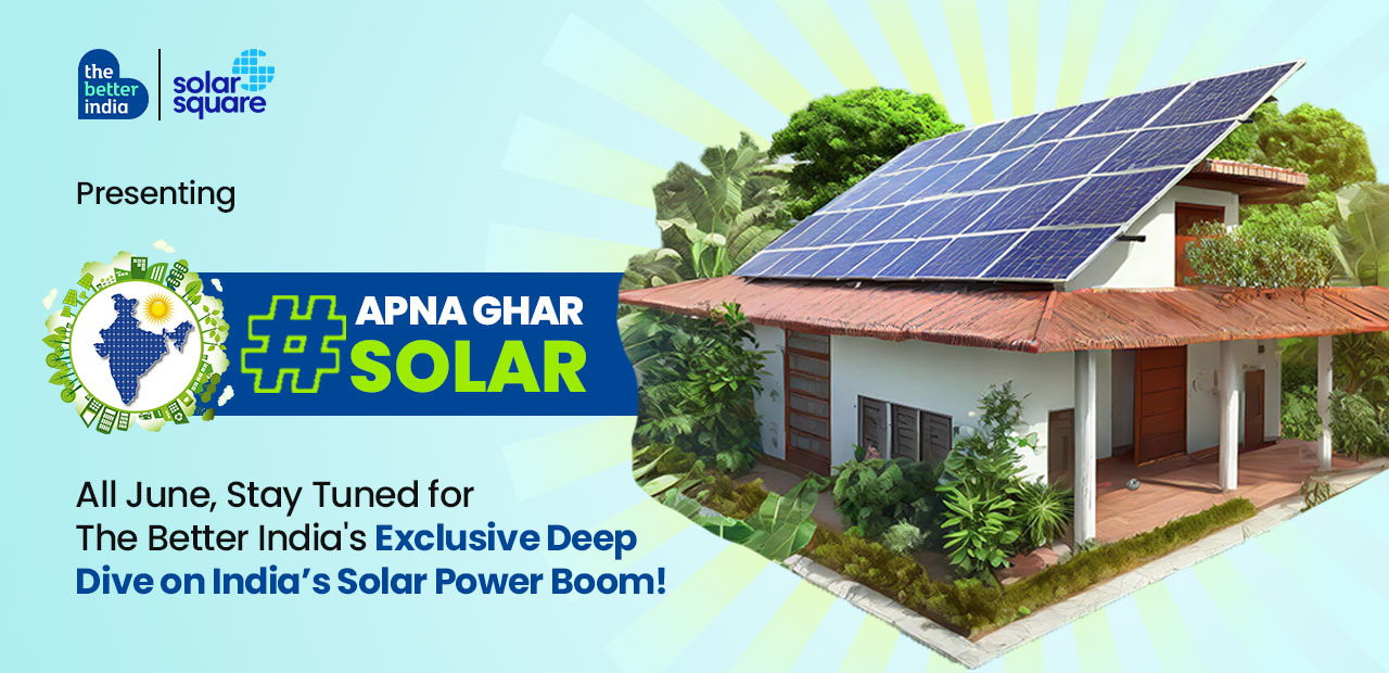 #ApnaGharSolar - A Deep Dive Into India's Solar Power Boom - The Better ...